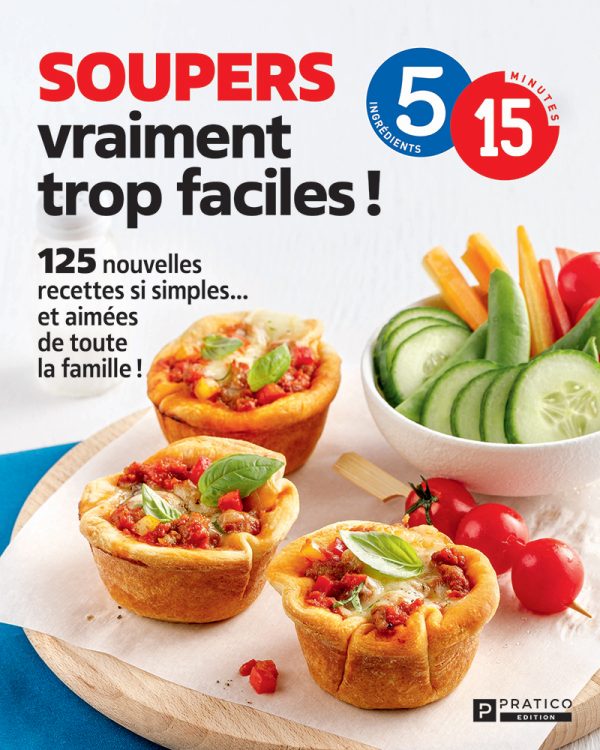 Soupers vraiment trop faciles en 5 ingrédients, 15 minutes - Magasin ...